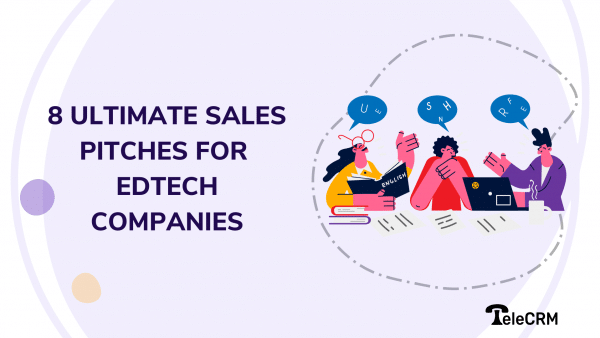 8 Ultimate Sales Pitches for Edtech Companies